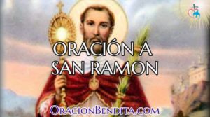 Oración A San Ramon: Parto, Callar Bocas Y Más